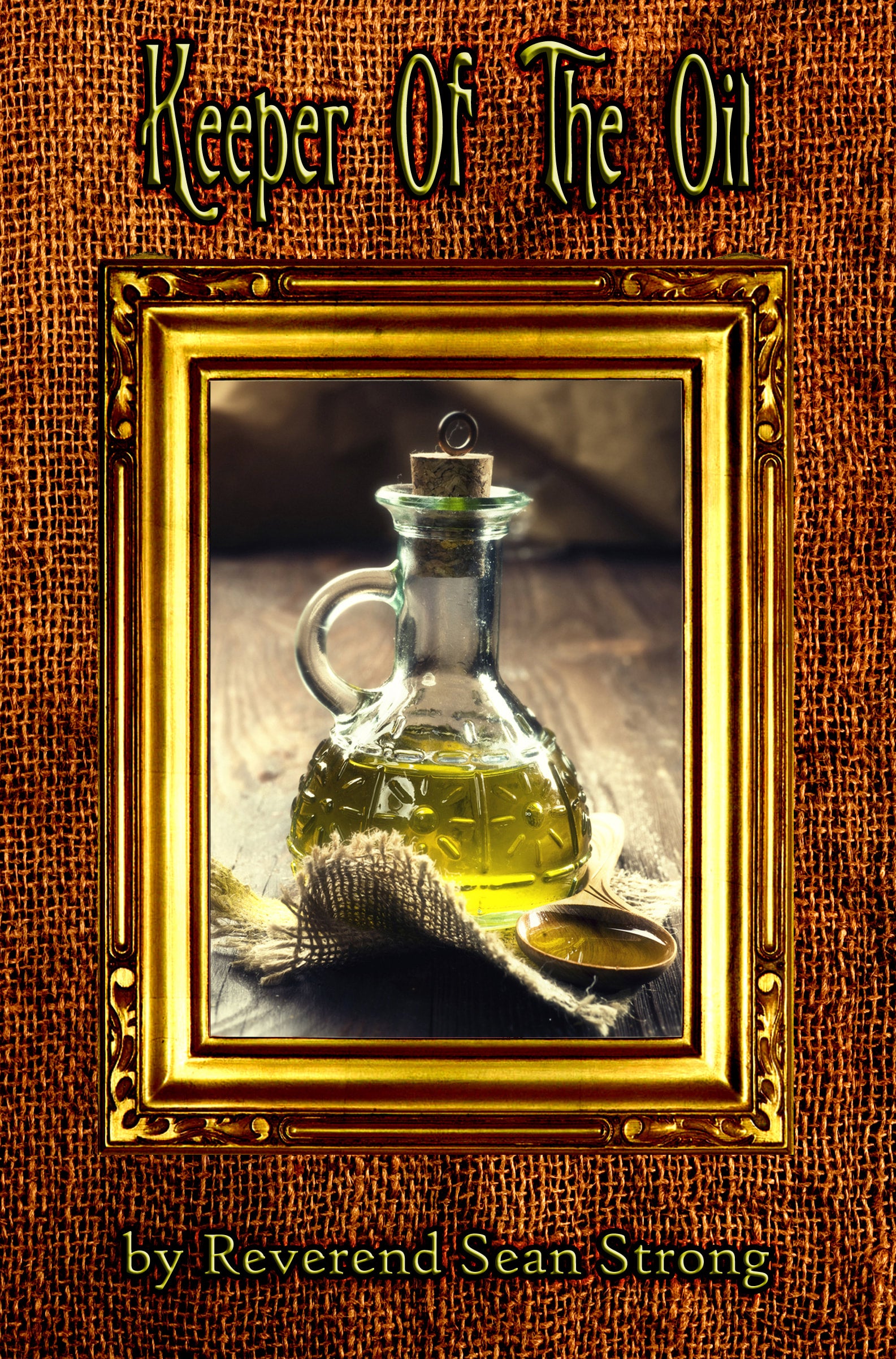 Keeper of the Oil | Standing Strong Ministries